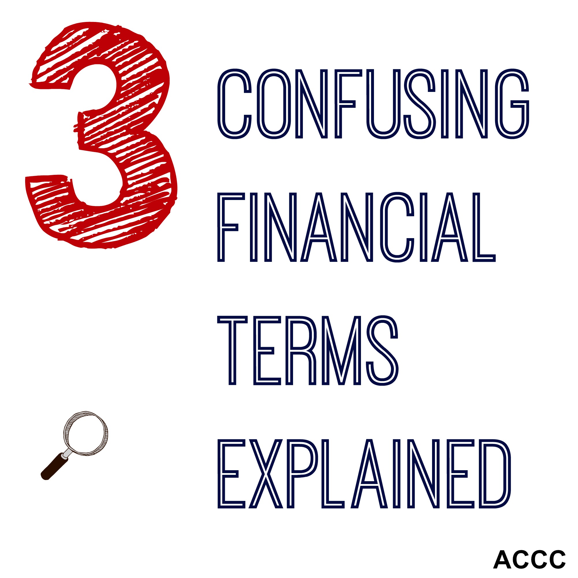 3 Confusing Financial Terms Explained - Consumer Credit